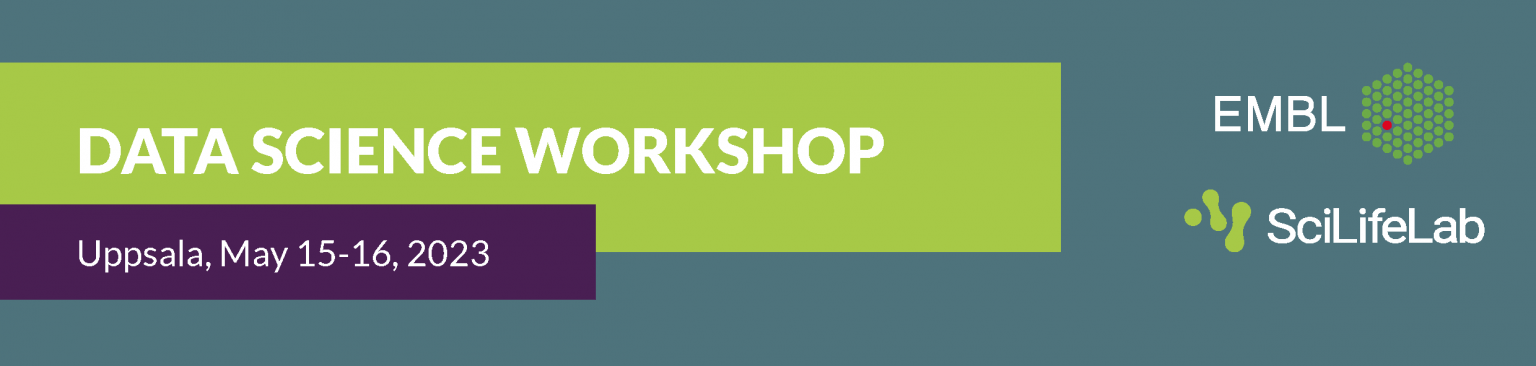 EMBL-SciLifeLab Data Science workshop - SciLifeLab
